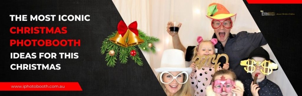 The Most Iconic Christmas Photobooth Ideas for This Christmas